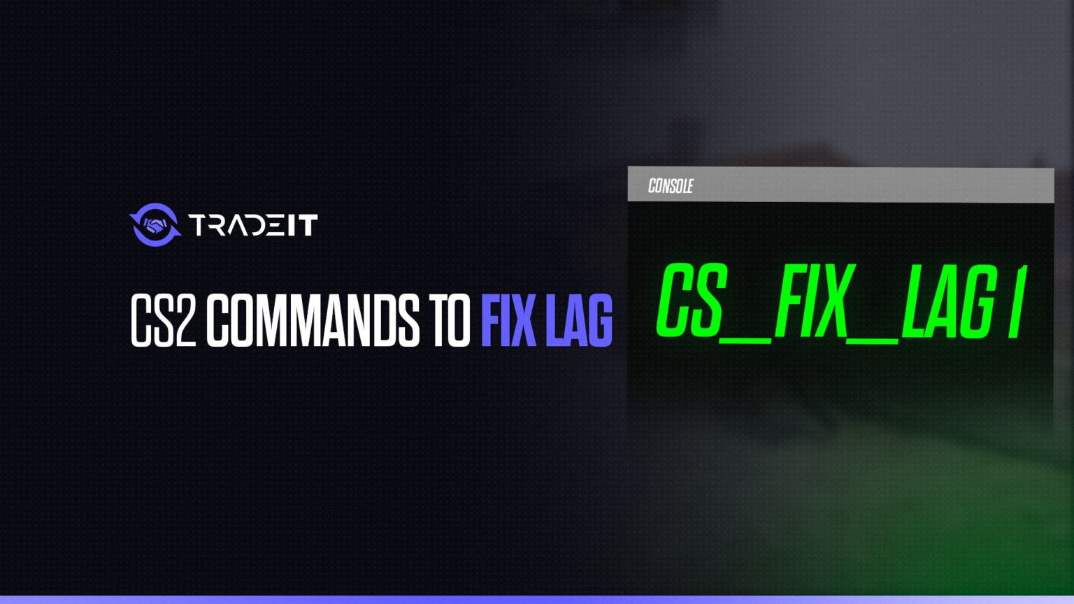 Cs2 Commands To Fix Lag